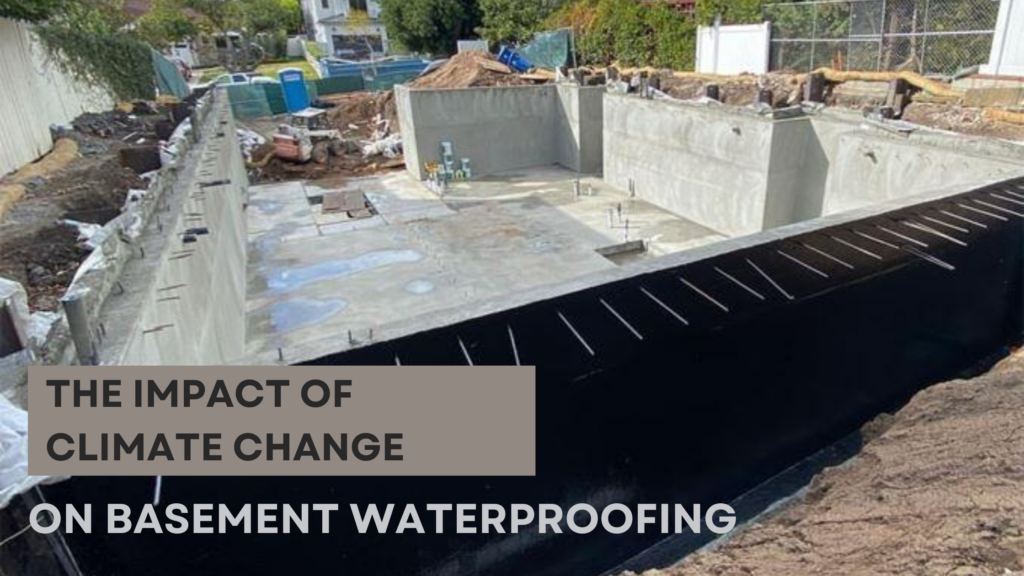 The Impact of Climate Change on Basement Waterproofing